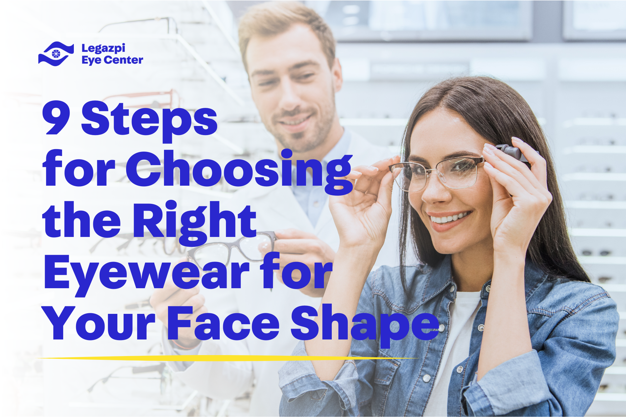 9 Steps for Choosing the Right Eyewear for Your Face Shape | Legazpi ...